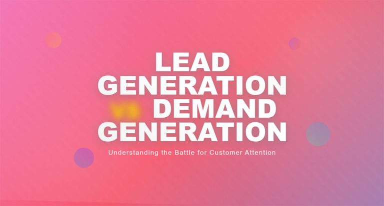Lead Generation vs Demand Generation: Key Differences